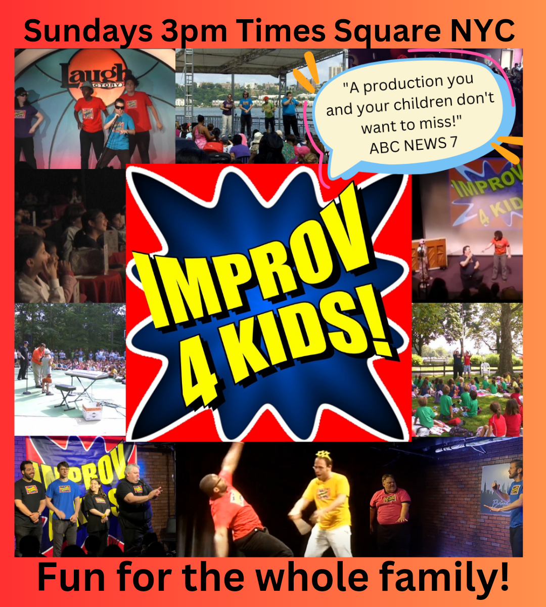 Sundays 3pm Fun for the Whole Family, Times Square NYC Improv 4 Kids ...